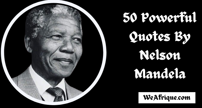 50 Most Powerful Nelson Mandela Quotes